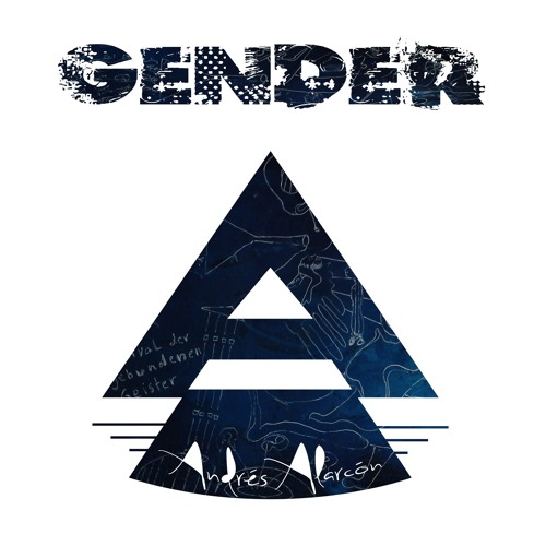 Stream Gender by Andres Alarcon | Listen online for free on SoundCloud