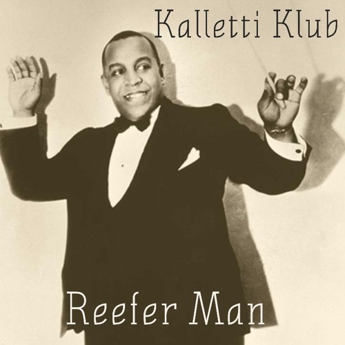 Stream Kalletti Klub - Reefer Man [FREE DOWNLOAD] by Kalletti Klub ...