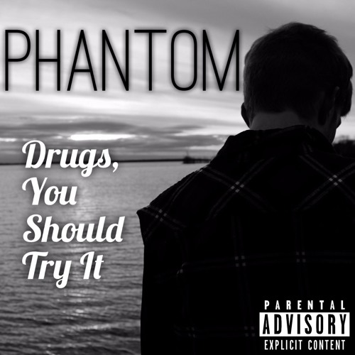 Stream Phantom - Drugs, You Should Try It by Phantom | Listen online ...