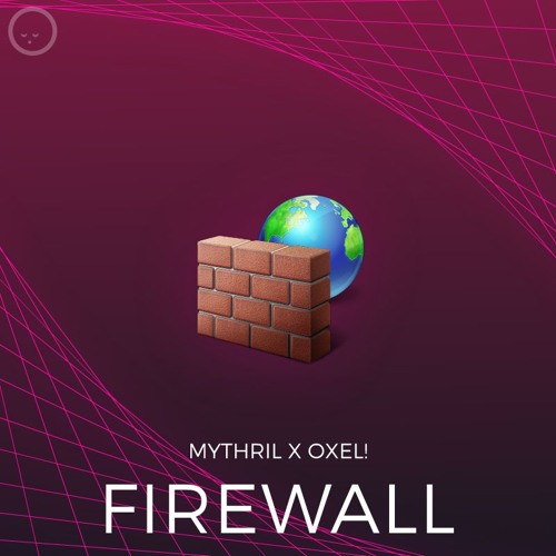 Stream MYTHRIL x OXEL! - Firewall by Dreamtime Audio | Listen online ...