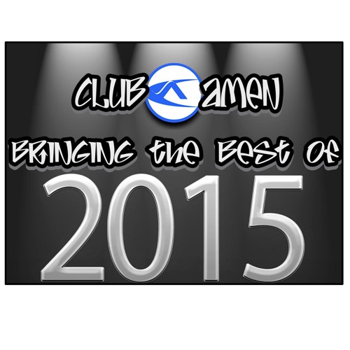 Stream CLUB AMEN-The Best of 2015 B2B Show - 20.12.15 by CLUB AMEN ...
