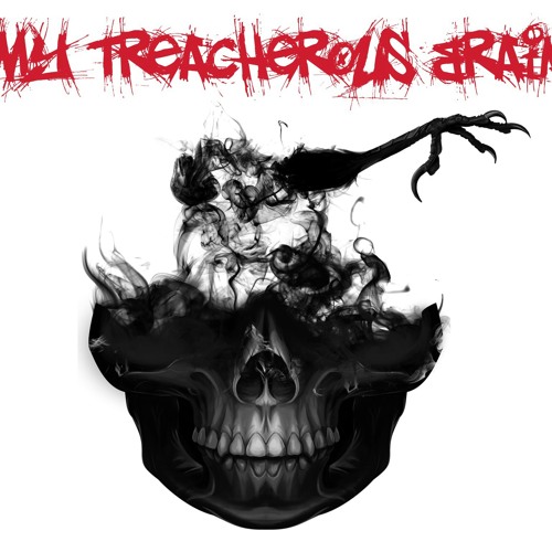 Stream My Treacherous Brain - The Decievers Apprentice by ...