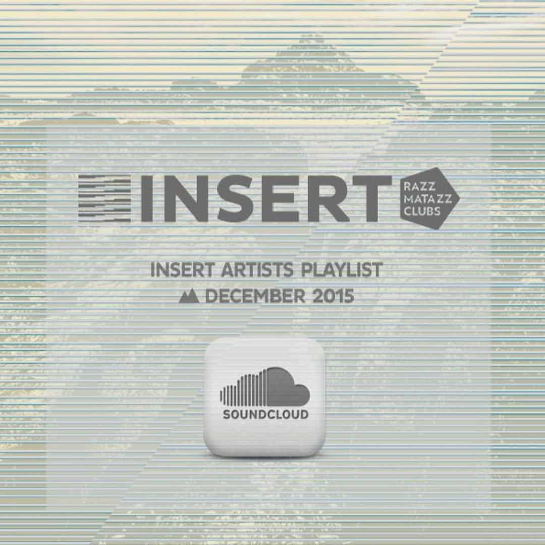 Stream INSERT | Listen to INSERT Artists Playlist December 2015 ...