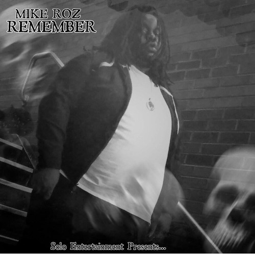 Stream Mike Roz - Remember (Prod. By Trap Mafia) by Mike Roz (Rose ...