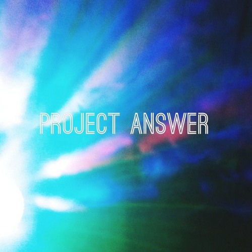 Stream All is by Project Answer | Listen online for free on SoundCloud