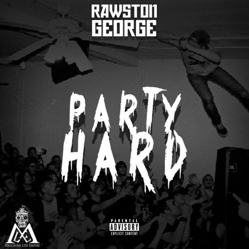 Stream Party Hard (prod. Ron Roland) by Rawston George | Listen online ...