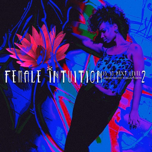 Stream FemaLe IntuiTion is sO NeXt LeveL 2 𝙎𝙚𝙡𝙚𝙘𝙩𝙚𝙙 𝙗𝙮 𝙎𝙩𝙚𝙡𝙡𝙖𝙧𝙁𝙖𝙚𝙧𝙞𝙚 by ...