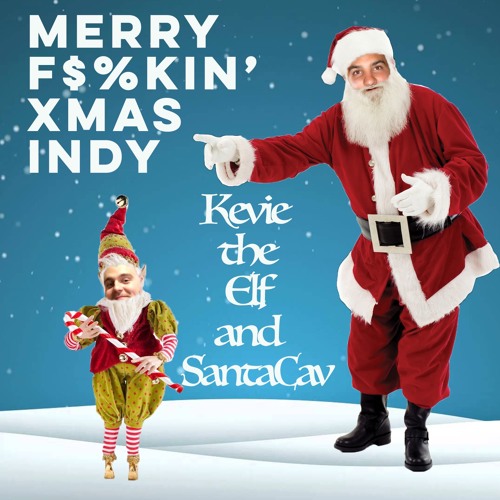 Stream Merry F$%kin' Xmas Indy (WTF Holiday Edition) by ...