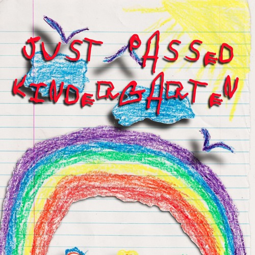 Stream Just Passed Kindergarten - The First Grade by Just Passed ...