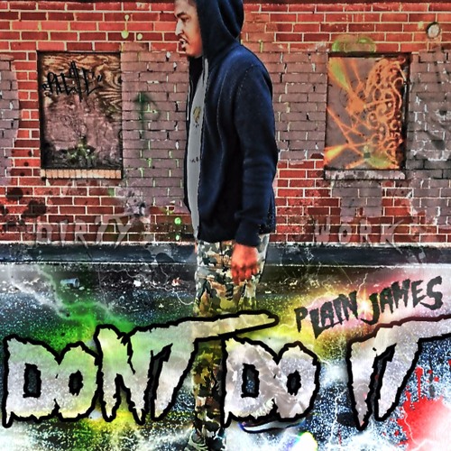 Stream Plain James - Don't Do It by DopeChristian.com | Listen online ...