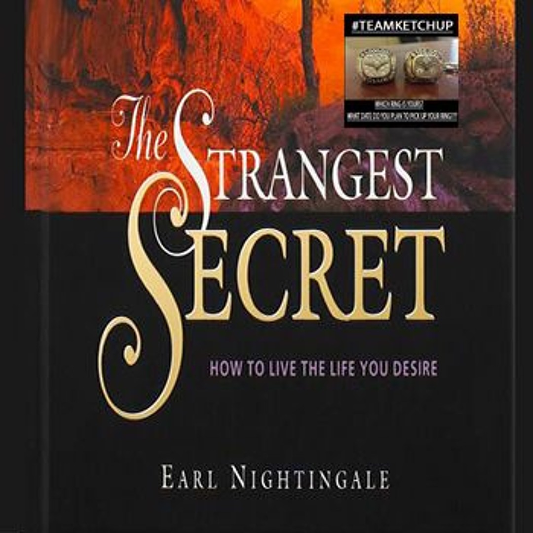 Stream Earl Nightingale - The Strangest Secret by #teamketchup | Listen ...