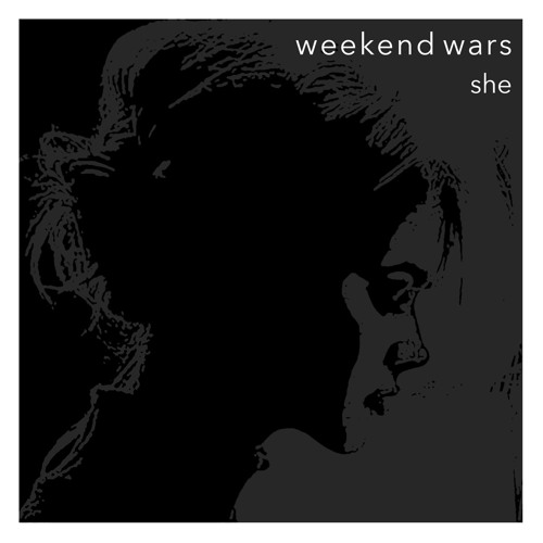 Stream She by Weekend Wars | Listen online for free on SoundCloud
