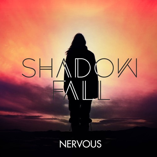 Stream Nervous - Shadow Fall (Original Mix)(Free download) by NRVS ...