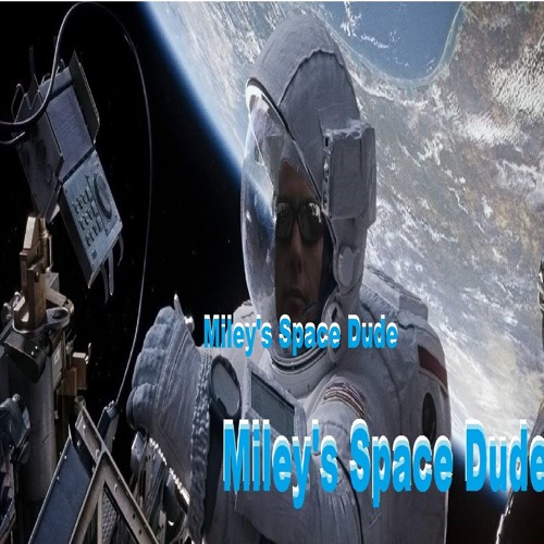 Stream Miley - Cyrus - Something - About - Space - Dude - BIG - SPACE ...