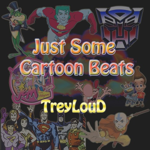 Stream TreyLouD | Listen to Just Some Cartoon Beats playlist online for ...