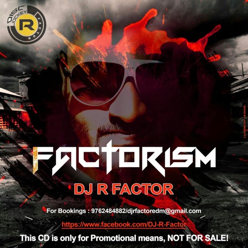 Stream Deejay R Factor | Listen to FACTORISM - The Debut Album by DJ R ...