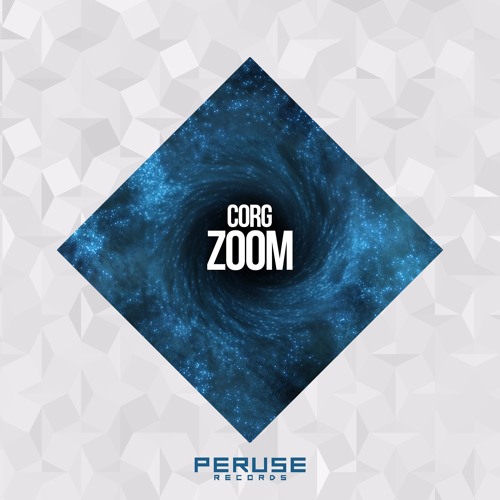 Stream Corg - Zoom [FREE DOWNLOAD] by Peruse Records | Listen online ...
