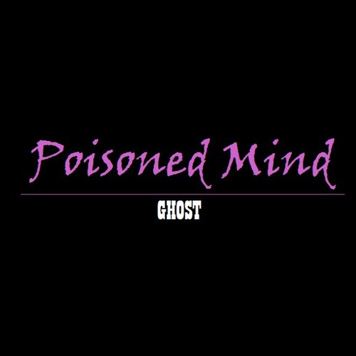 Stream Poisoned Mind [Original Song] by The Musical Ghost | Listen ...