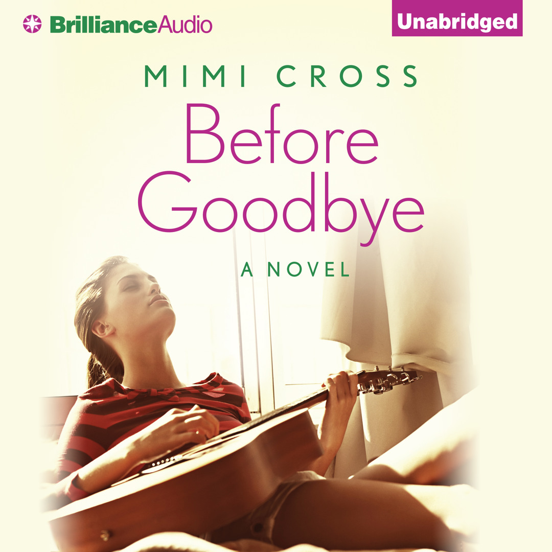 Stream Before Goodbye by Mimi Cross by Brilliance Publishing | Listen ...