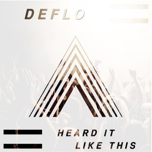 Stream Deflo - Heard It Like This by Deflo | Listen online for free on ...