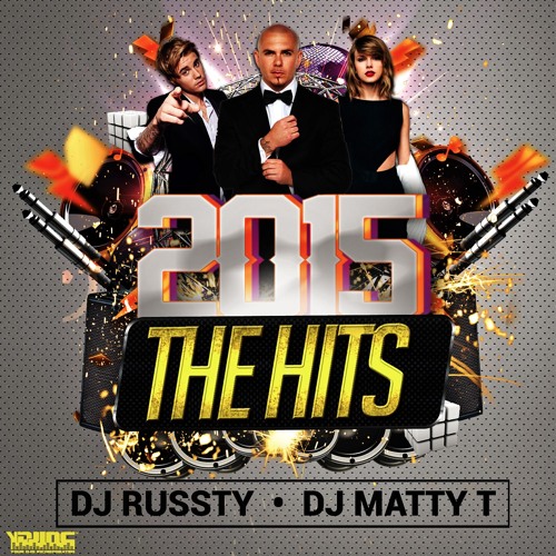 Stream The Hits 2015 by DJ Matty T | Listen online for free on SoundCloud
