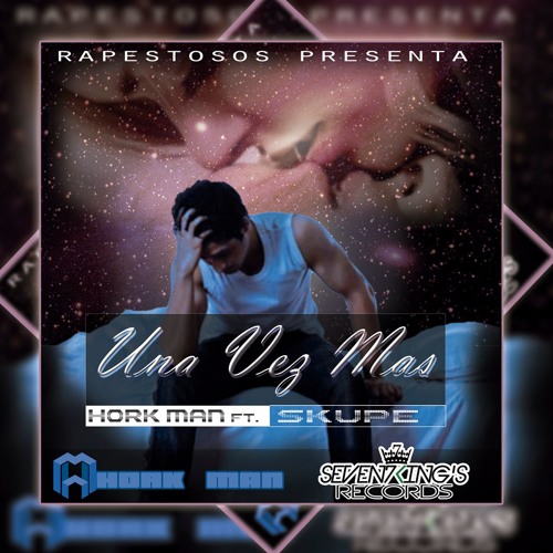 Stream UNA VEZ MAS (HOR-K FT SKUP by hork man | Listen online for free ...