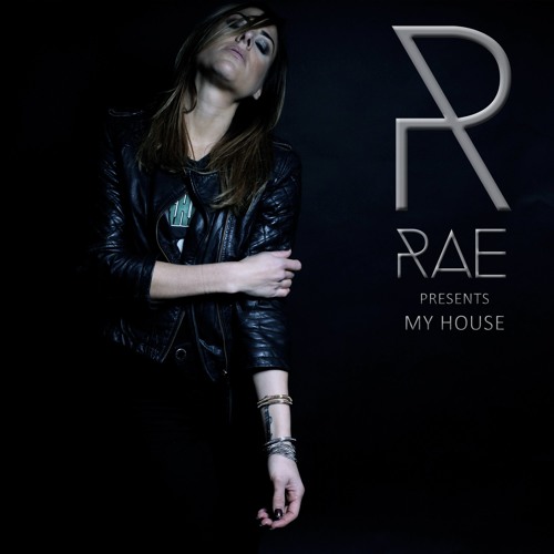 Stream My house #16 by DJ RAE | Listen online for free on SoundCloud