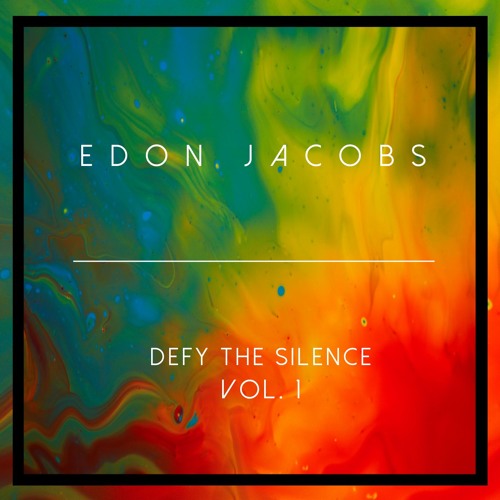 Stream Edon Jacobs | Listen to Edon Jacobs - Defy the Silence Vol. 1 ...