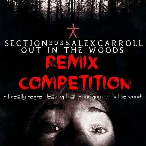 Stream Section 303 & Alex Carroll - Out In The Woods (Wingsle Remix ...