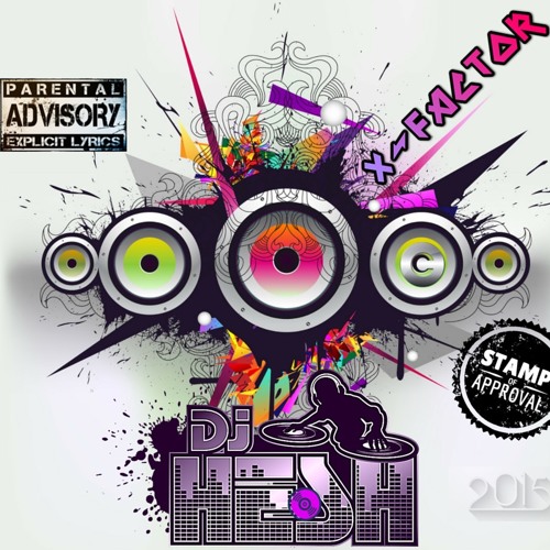 Stream X-Factor by D.J.Hesh | Listen online for free on SoundCloud