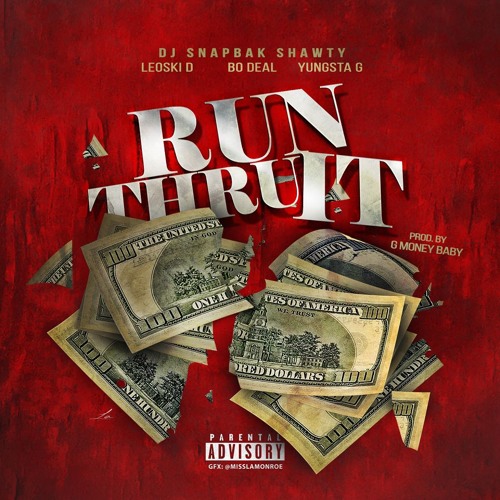 Stream Run Thru It -DJ Snapbak Shawty Feat. Leoski D, Bo Deal & Yungsta ...