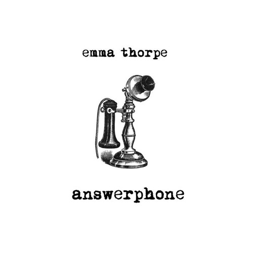 Stream Answerphone - Original song by Emma Thorpe by Emma Thorpe ...