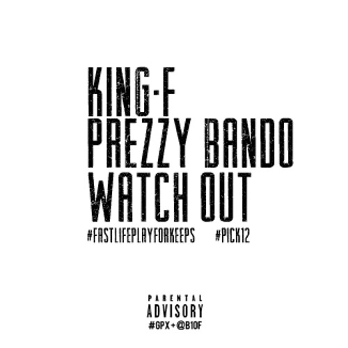 Stream King-F X Prezzy Bando - Watch out freestyle by KING-F | Listen ...