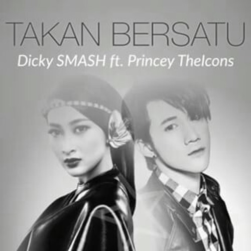 Stream Takkan Bersatu - Dicky SMASH ft. Princey TheIcons by ...