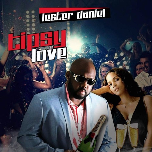 Stream lester daniel - tipsy love 2016 by Klassik Entertainment ...