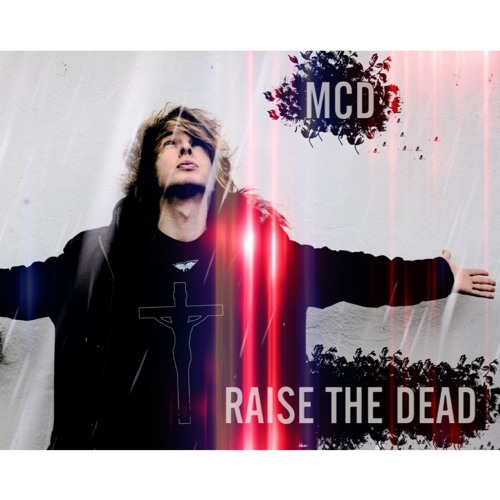 Stream Raise The Dead Feat. Rachel Rabin by MCD | Listen online for ...