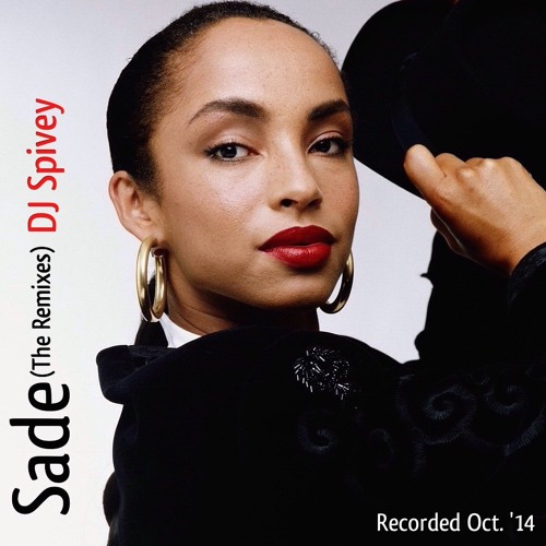 Stream Sade (The Remixes) by DJ Spivey | Listen online for free on ...
