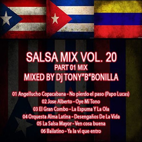 Salsa Mix Vol 20 Part 01 (MIXED BY Dj TONY"B"BONILLA) - Listen to music