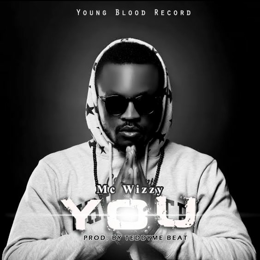 Stream YOU - MC WIZZY OFFICIAL MP3 AUDIO DOWNLOAD by MC Wizzy 1 ...