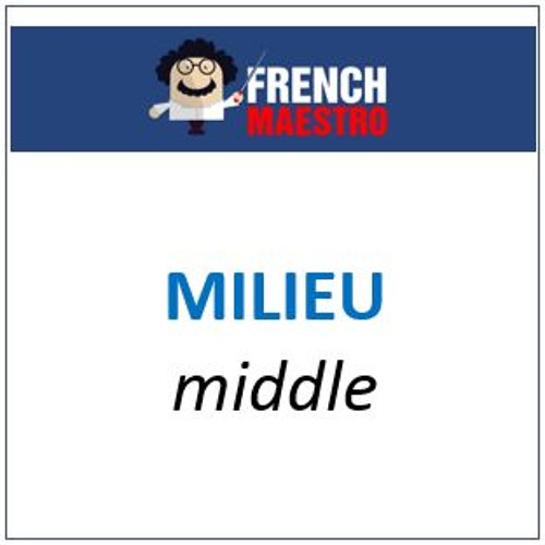 Stream How to say "middle" in French : le milieu by French Maestro ...