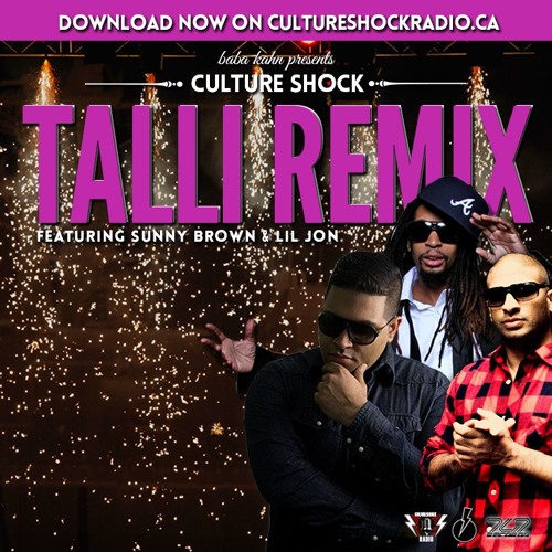 Stream Baba Kahn Culture Shock Feat Sunny Brown and Lil Jon -Talli ...