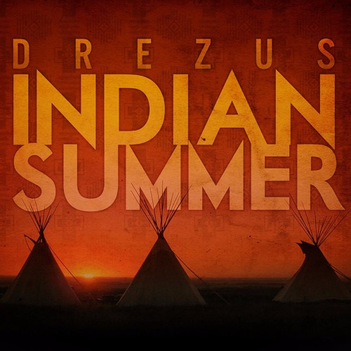 Stream Drezus Music | Listen to #IndianSummer out now! playlist online ...
