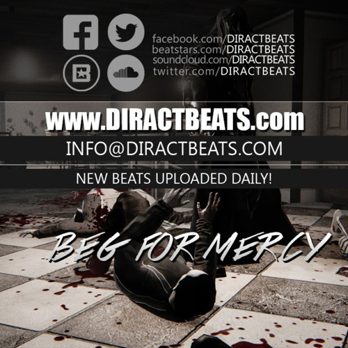 Stream Beg For Mercy by Diract Beats | Listen online for free on SoundCloud