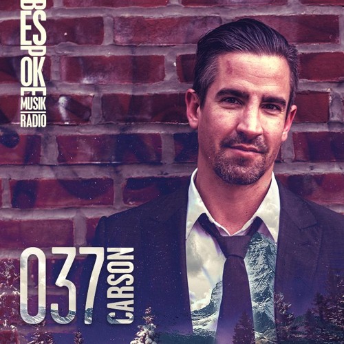 Stream Bespoke Musik Radio 037 : Carson by Bespoke Musik | Listen ...