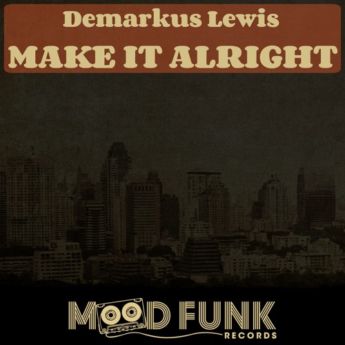 Stream Demarkus Lewis - MAKE IT ALRIGHT (Original Mix) // MFR002 by ...