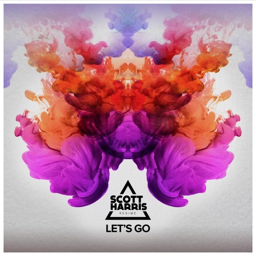Stream Let's Go | Scott Harris Regime by Scott Harris Regime | Listen ...