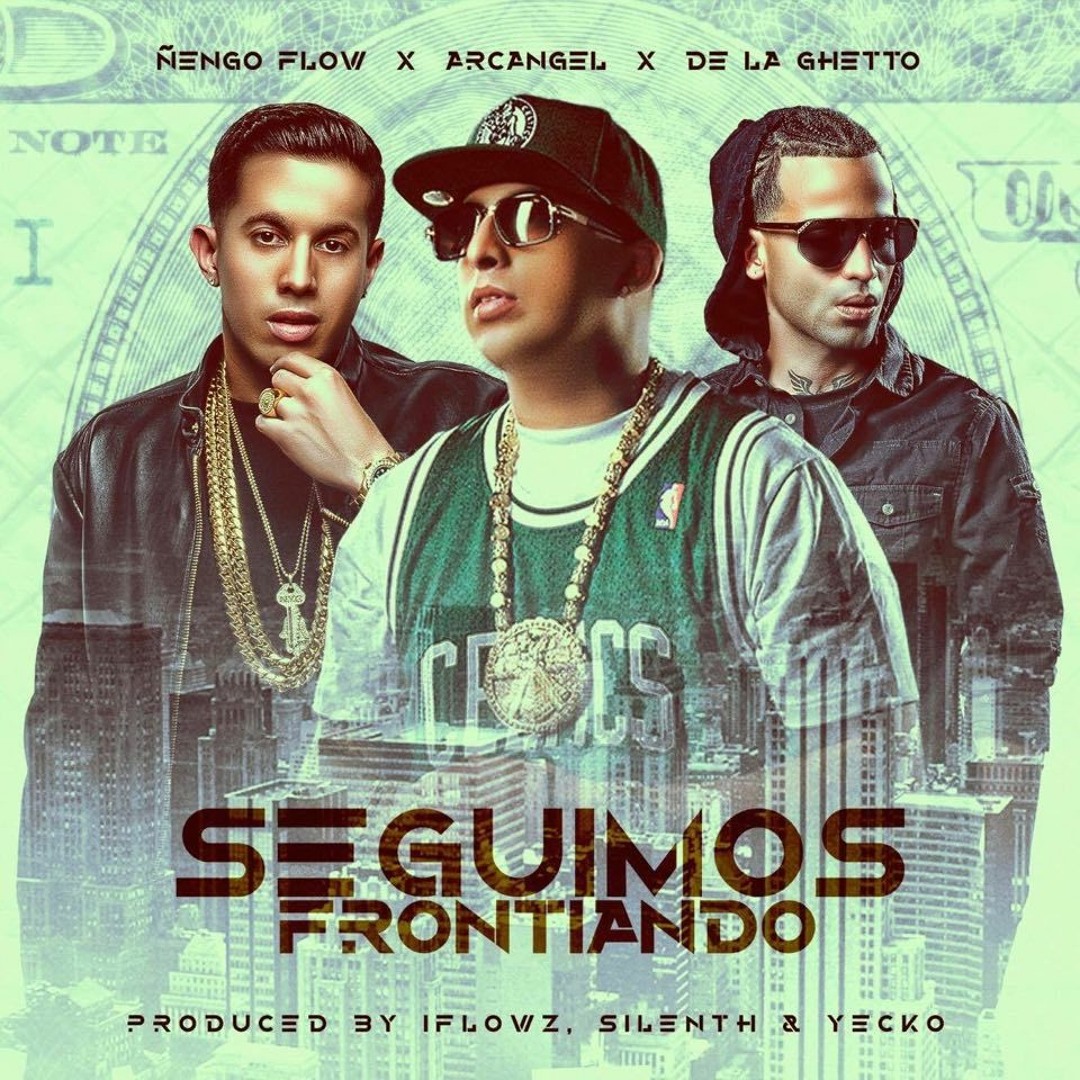 Listen to Nengo Flow Ft. Arcangel Y De La Ghetto - Seguimos Frontiando ...