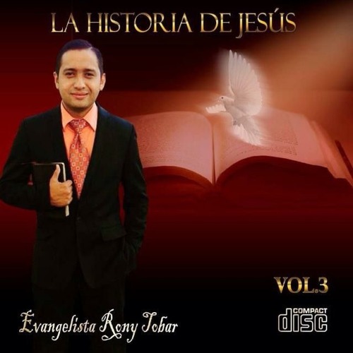 Stream RONY TOBAR La Historia De Jesus by Rony Tobar | Listen online ...