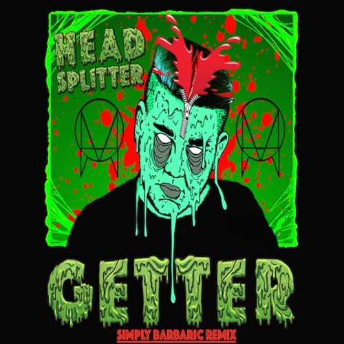 Stream GETTER - "Headsplitter"(Simply Barbaric Remix) !¡!FREE DOWNLOAD ...