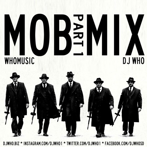 Stream Mob Mix Part 1 by DJ WHO | Listen online for free on SoundCloud